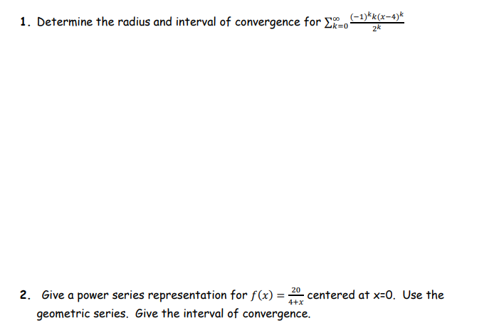 Solved 1. Determine the radius and interval of convergence | Chegg.com
