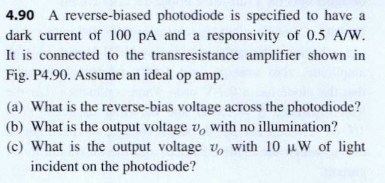Solved 4.90 A reverse-biased photodiode is specified to have | Chegg.com
