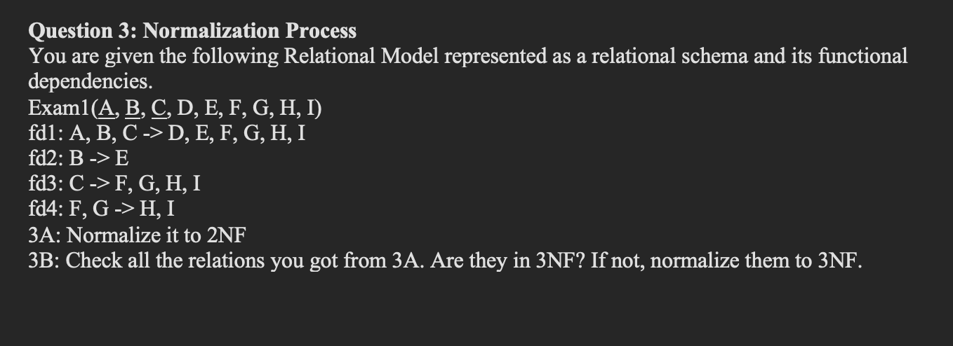 Solved Question 3: Normalization Process You are given the | Chegg.com