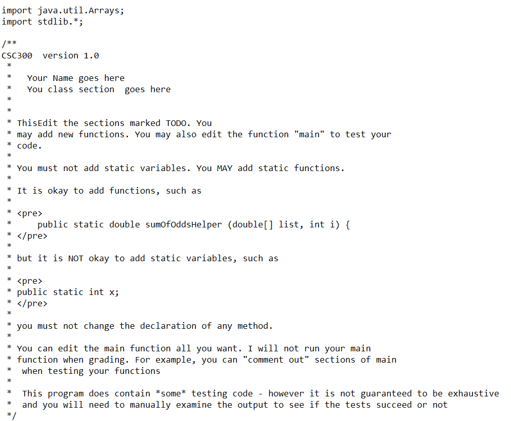 import java.util.Arrays; import stdlib.*; /** CSC300 | Chegg.com
