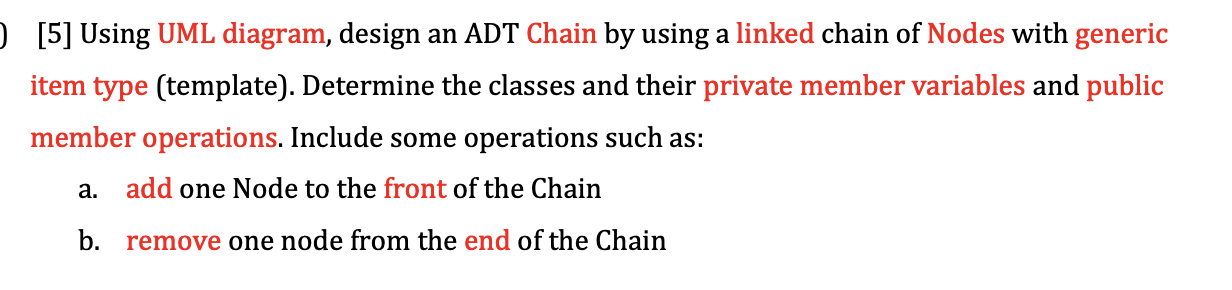 Solved ) [5] Using UML diagram, design an ADT Chain by using | Chegg.com