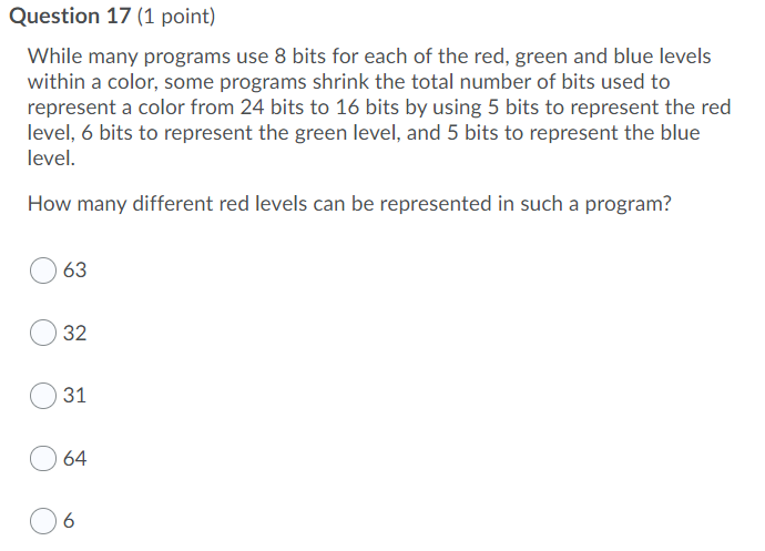 Solved Question 17 (1 point) While many programs use 8 bits | Chegg.com