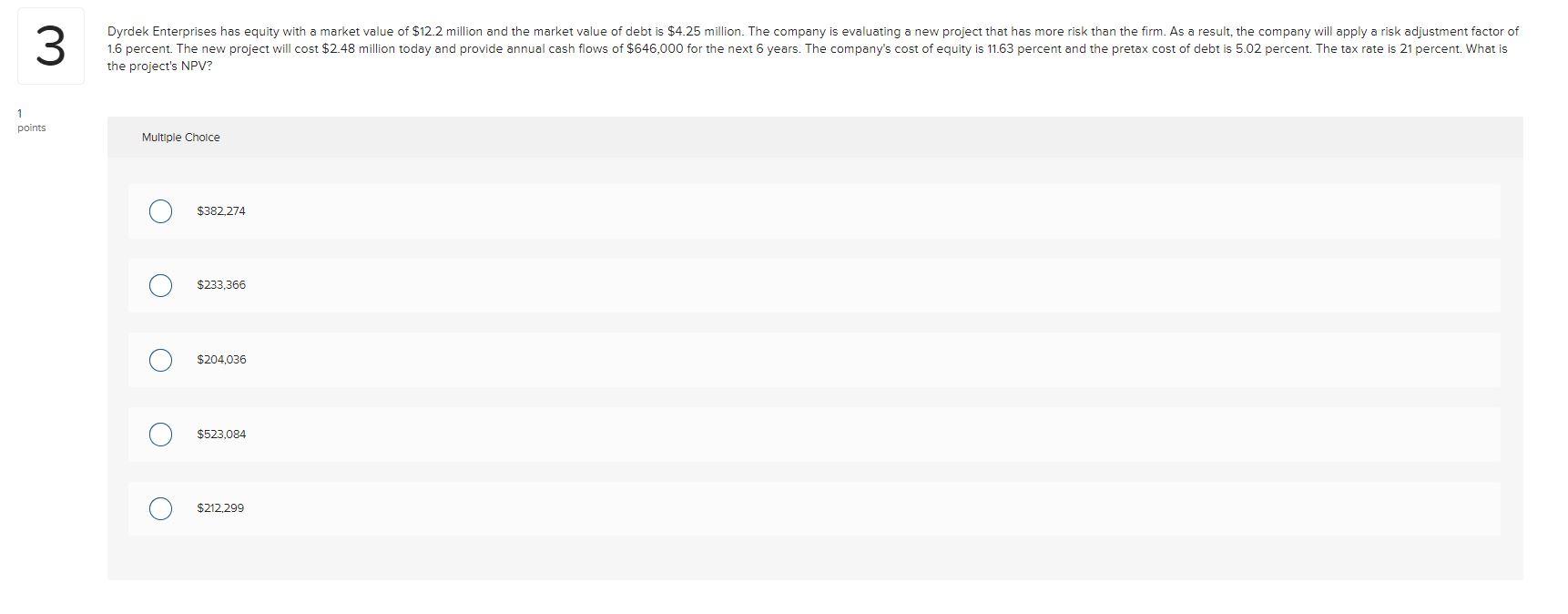 Solved the project's NPV? Multiple Choice $382,274 $233,366 | Chegg.com