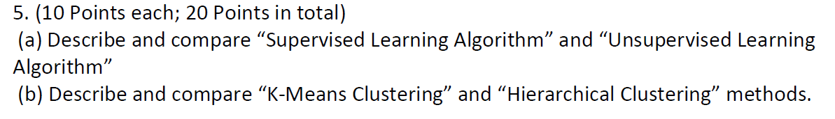 Solved 5. (10 Points each; 20 points in total) (a) Describe | Chegg.com