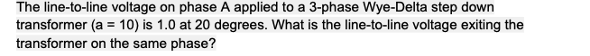 Solved The line-to-line voltage on phase A applied to a | Chegg.com