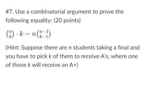 Solved #7. Use a combinatorial argument to prove the | Chegg.com