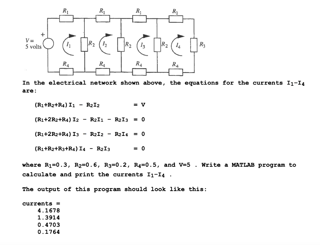 Solved R1 RI R Ri + V= 1 R2 5 volts 12 |R₂ 13 |R2 14 R3 R4 | Chegg.com