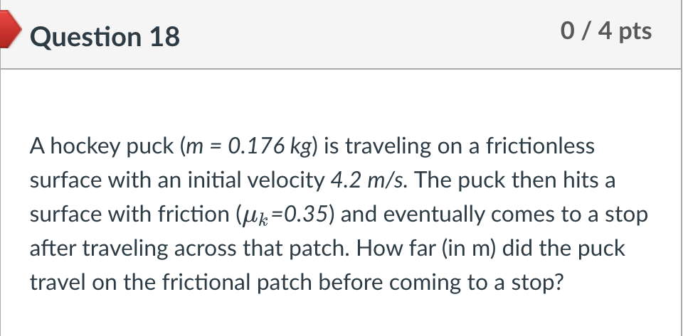 Solved A hockey puck ( m=0.176 kg ) is traveling on a | Chegg.com