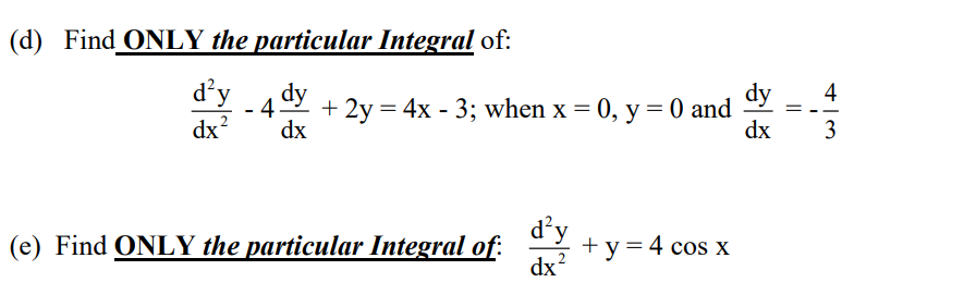 Solved (d) Find ONLY the particular Integral of: | Chegg.com