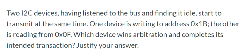 Two 12C devices, having listened to the bus and | Chegg.com