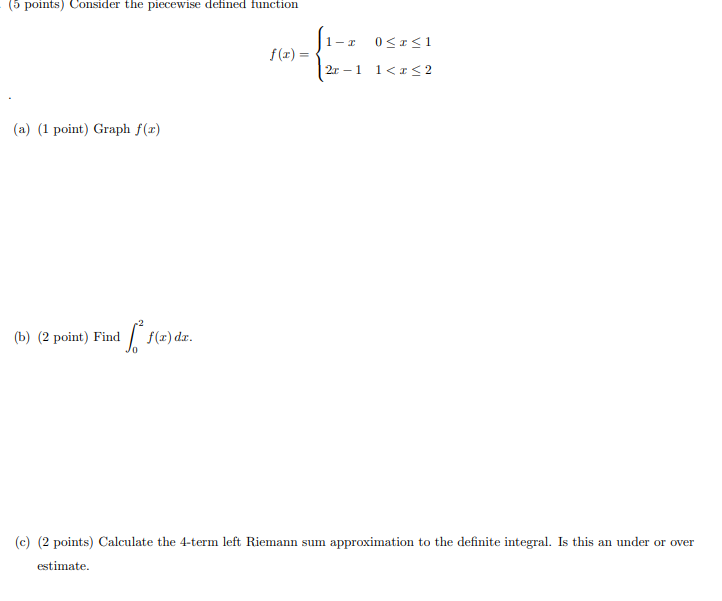 Solved (5 points) Consider the piecewise defined function | Chegg.com