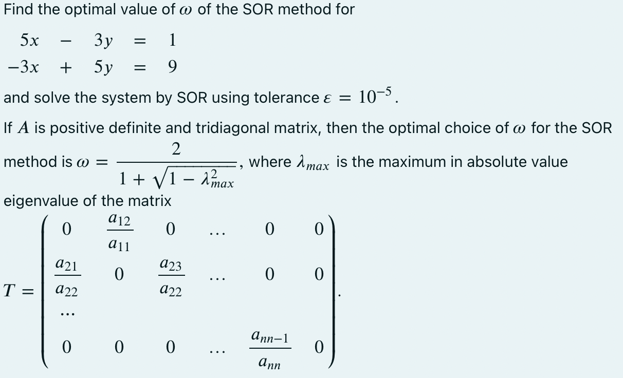 Solved Find the optimal value of ω of the SOR method for | Chegg.com