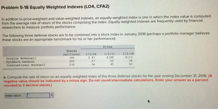 Solved Problem 5-18 Equally Weighted Indexes (LO4, CFA2) In | Chegg.com