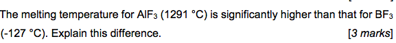 Solved The melting temperature for AlF3 (1291 °C) is | Chegg.com