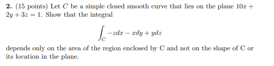 Solved 2. (15 points) Let C be a simple closed smooth curve | Chegg.com