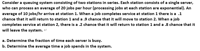 Solved Consider a queuing system consisting of two stations | Chegg.com