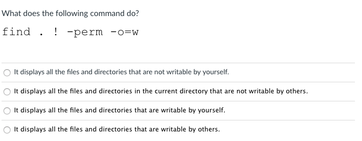 Solved What does the following command do? find . ! -perm | Chegg.com