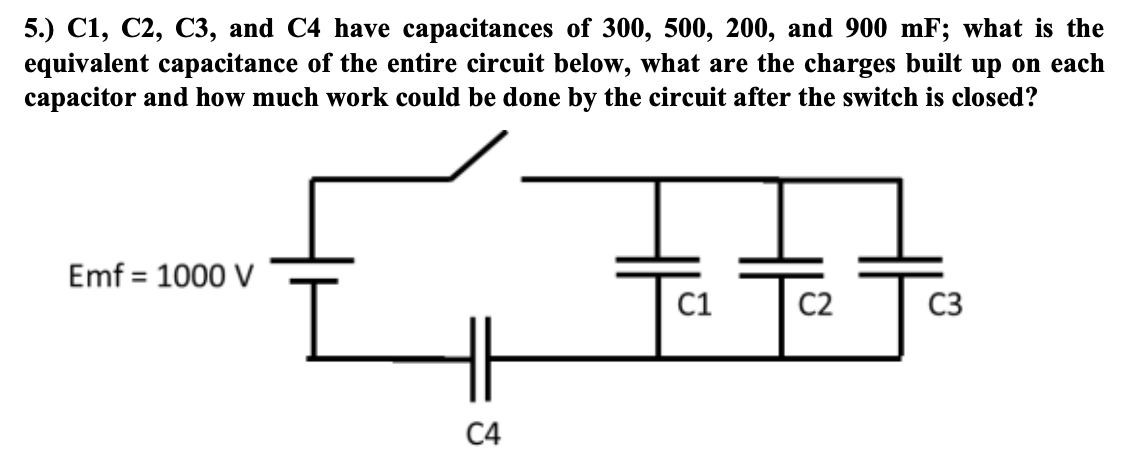 Solved 5.) C1, C2, C3, and C4 have capacitances of 300, 500, | Chegg.com