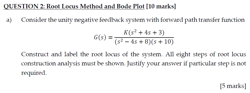 Solved QUESTION 2: Root Locus Method and Bode Plot [10 | Chegg.com