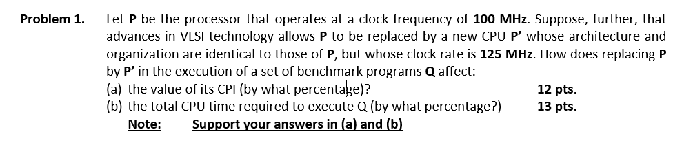 Solved Problem 1. Let P be the processor that operates at a | Chegg.com
