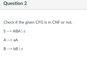 Solved Check if the given CFG is in CNF or not. | Chegg.com