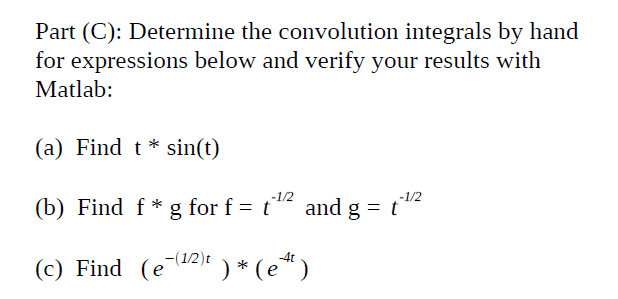 Solved Part (C): Determine the convolution integrals by hand | Chegg.com