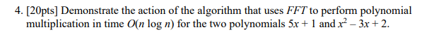 Solved 4. [20pts] Demonstrate the action of the algorithm | Chegg.com