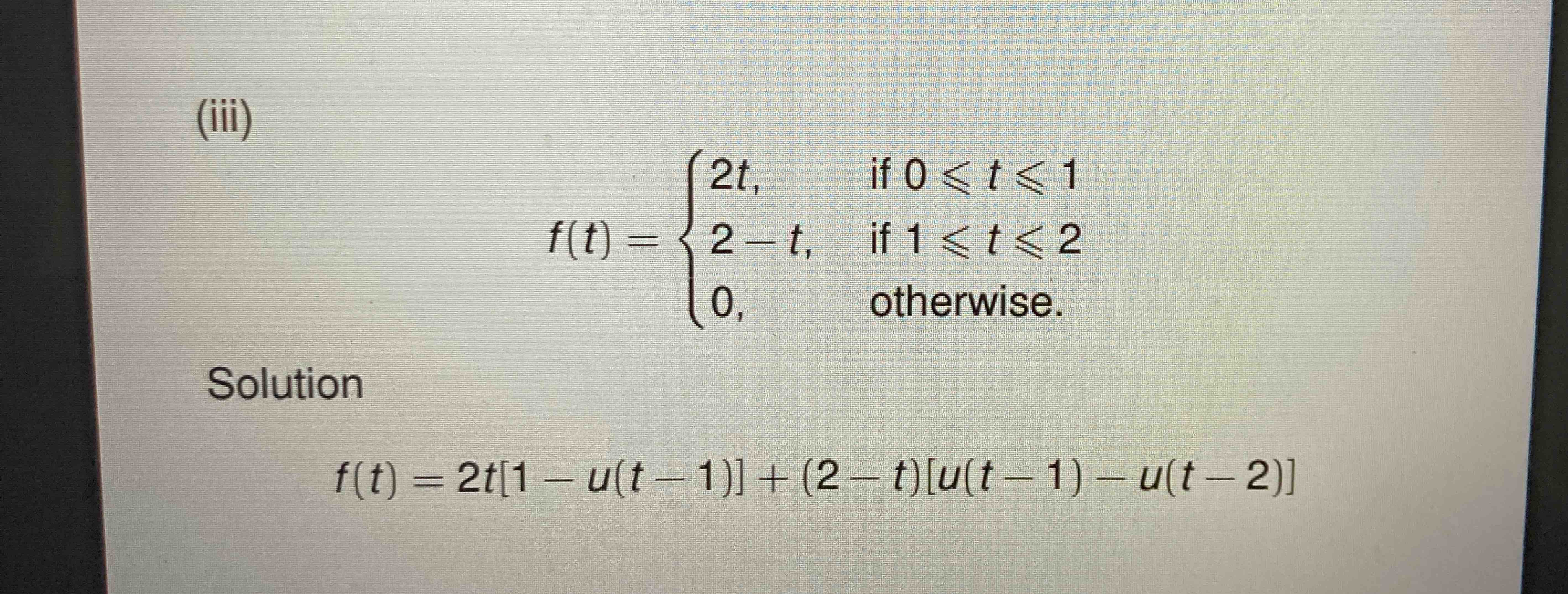 Solved (iii)f(t)={2t, if 0≤t≤12-t, if 1≤t≤20, otherwise Solu | Chegg.com