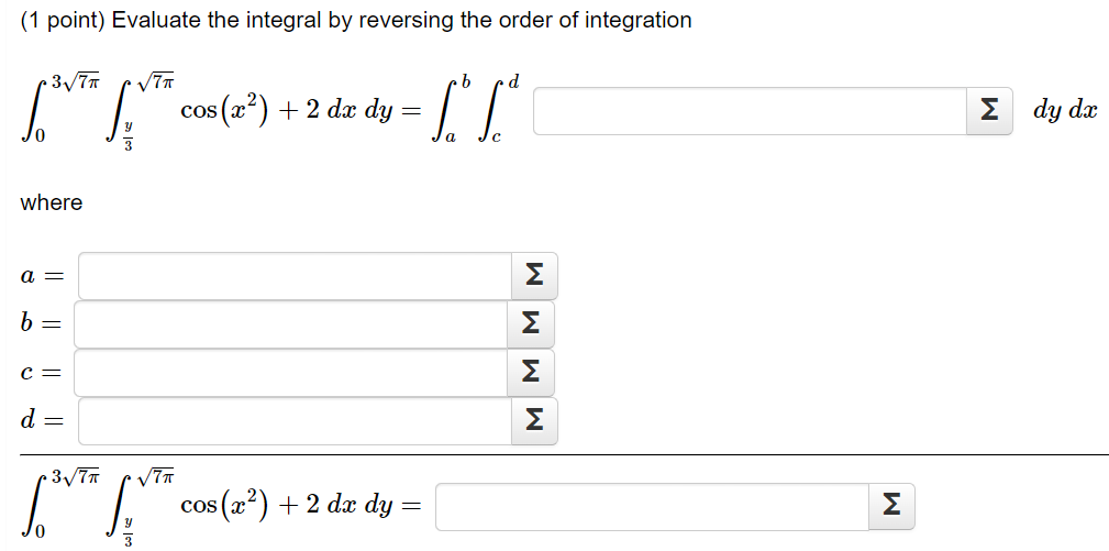Solved (1 point) Evaluate the integral by reversing the | Chegg.com