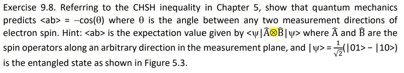 Referring to the CHSH inequality in Chap. 5, show | Chegg.com