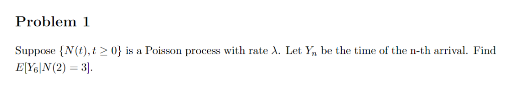 Problem 1 Suppose {N(t), t > 0 is a Poisson process | Chegg.com