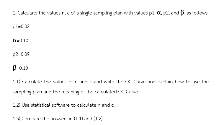 Solved 1. Calculate the values n,c of a single sampling plan | Chegg.com