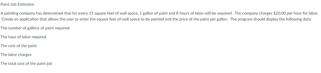 Solved Paint Job Estimator A painting company has determined | Chegg.com
