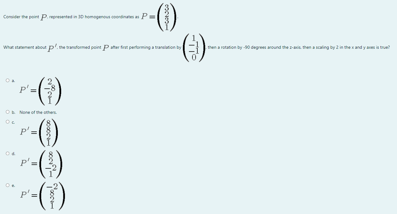 Solved Consider the point P, represented in 3D homogenous | Chegg.com