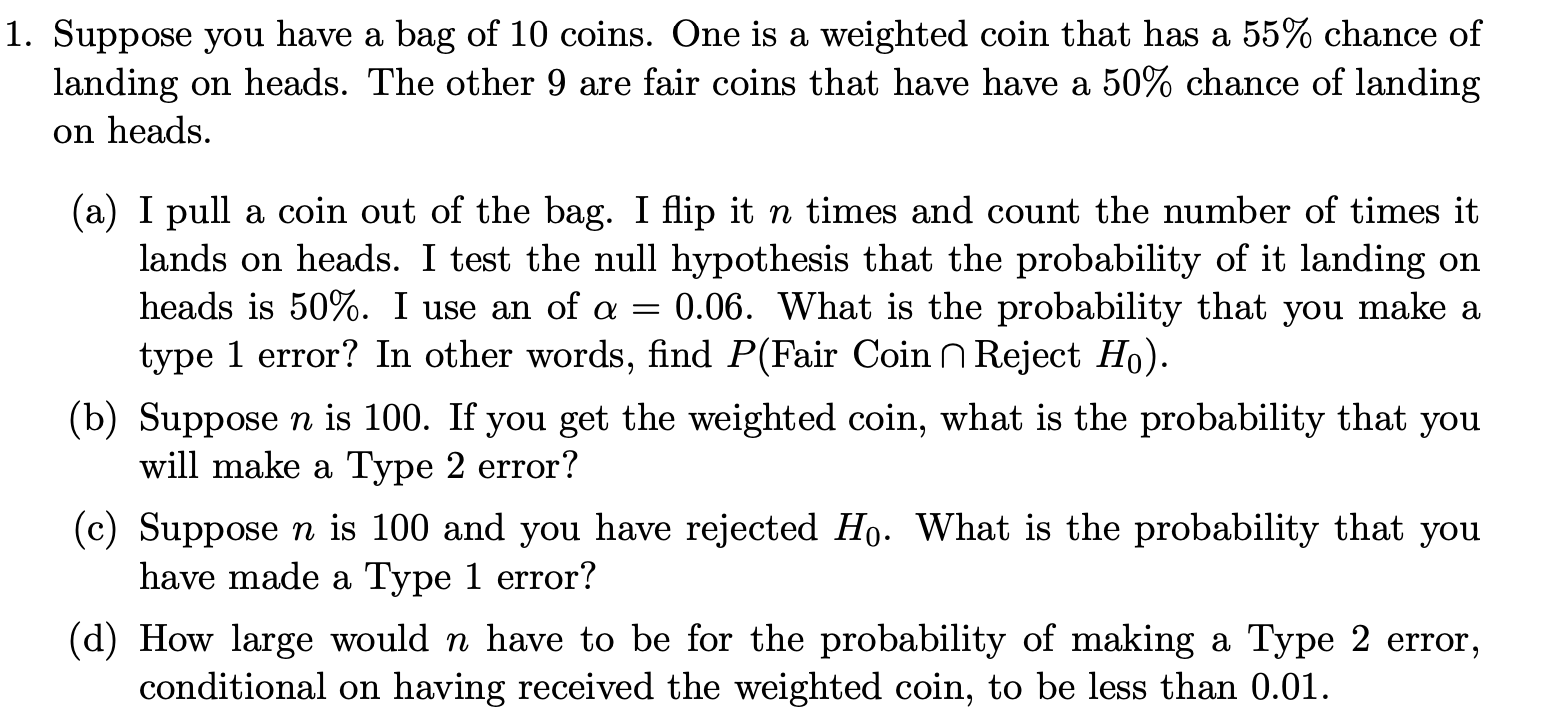 Suppose you have a bag of 10 coins. One is a weighted | Chegg.com