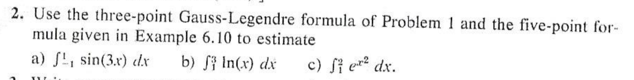 2. Use the three-point Gauss-Legendre formula of | Chegg.com
