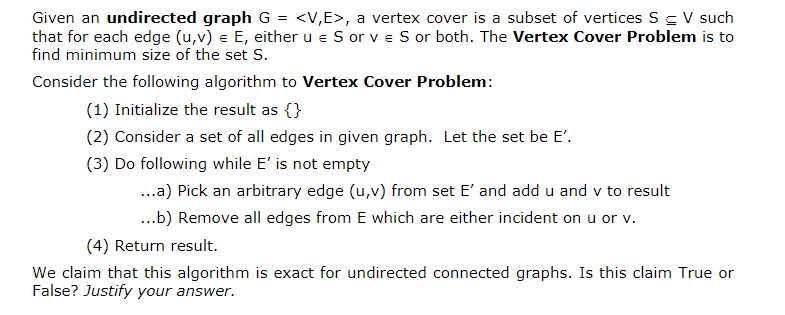 Solved Given an undirected graph G , a vertex cover is a | Chegg.com
