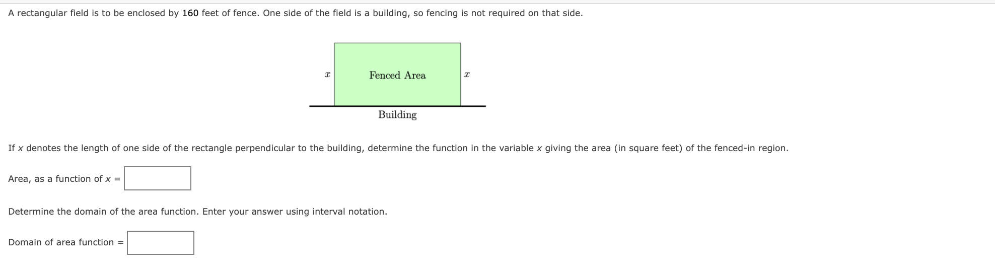Solved A rectangular field is to be enclosed by 160 feet of | Chegg.com
