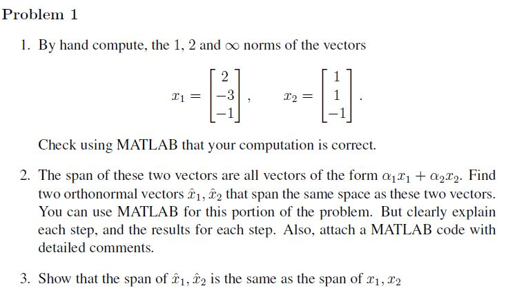 Solved Problem 1 1. By hand compute, the 1, 2 and oo norms | Chegg.com