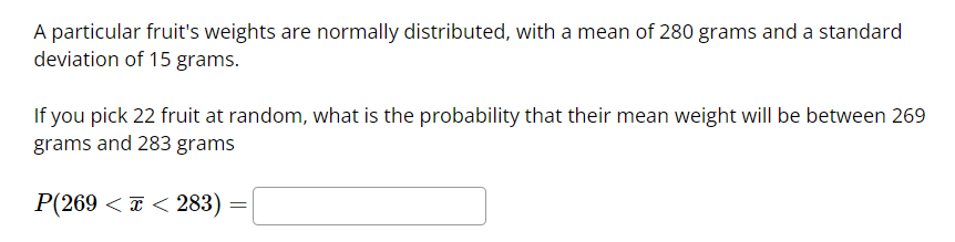 Solved A particular fruit's weights are normally | Chegg.com