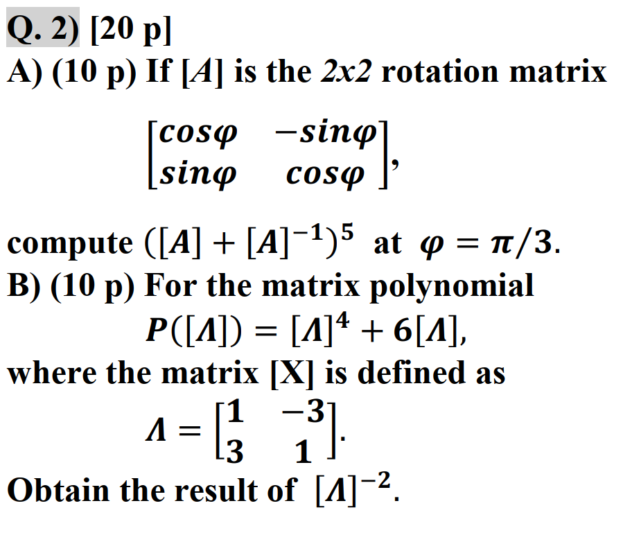 Solved Q.2) 20pA) (10 ﻿p) ﻿If A ﻿is the 2x2 ﻿rotation | Chegg.com