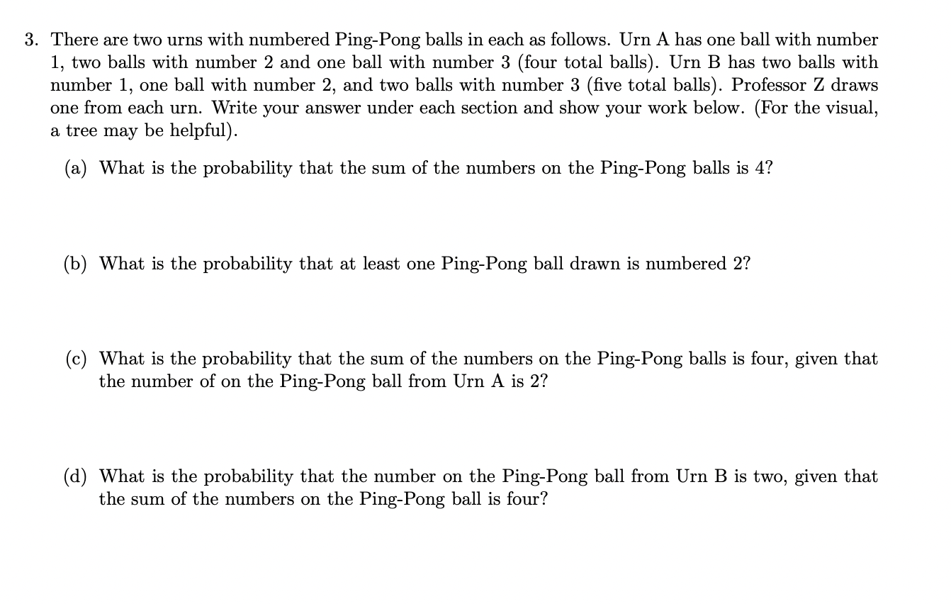 Solved 3. There are two urns with numbered Ping-Pong balls | Chegg.com