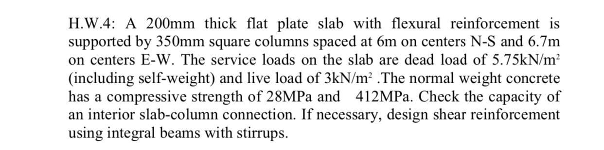 Solved H.W.4: A 200mm thick flat plate slab with flexural | Chegg.com