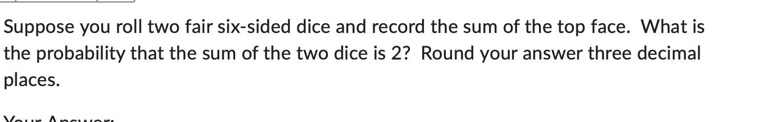 Solved Suppose you roll two fair six-sided dice and record | Chegg.com