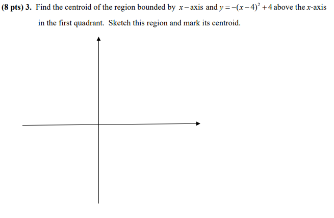 Solved 8 pts) 3. Find the centroid of the region bounded by | Chegg.com