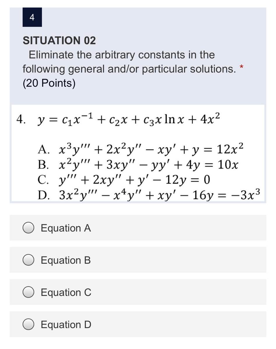 Solved 4 SITUATION 02 Eliminate the arbitrary constants in | Chegg.com