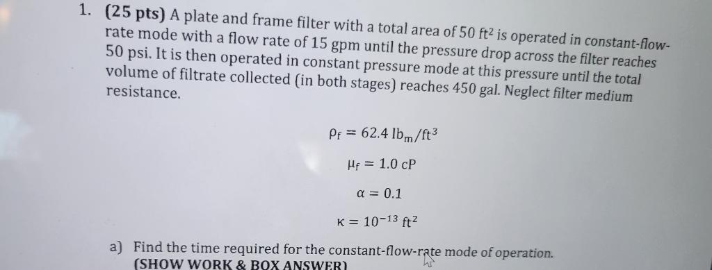 (25 pts) A plate and frame filter with a total area | Chegg.com