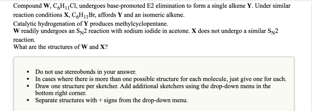 Solved Compound W , C6H13C1, undergoes base-promoted E2 | Chegg.com