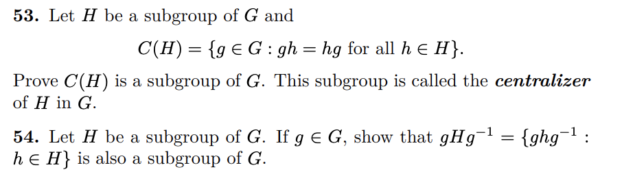 Solved 53. Let H be a subgroup of G and C(H) = {g €G:gh = hg | Chegg.com