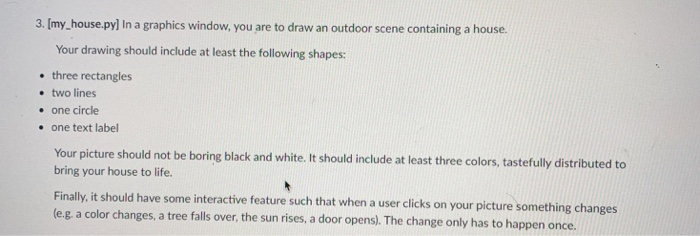Solved 3. [my,house.pyl In a graphics window, you are to | Chegg.com